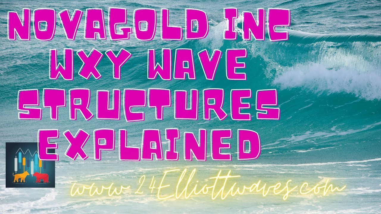 NOVAGOLD Inc WXY WAVE STRUCTURES EXPLAINED - YouTube