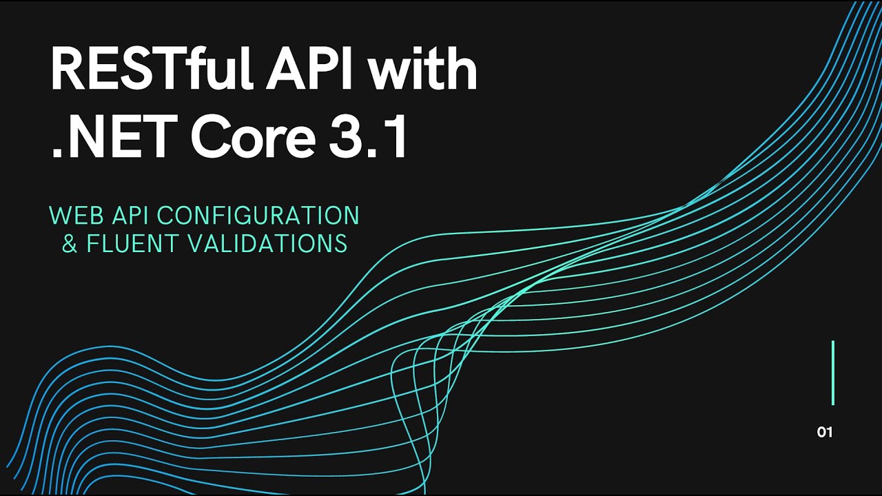Restful Api With Net Core 31 Part 7 Web Api Configuration And Fluent Validations Youtube 5890