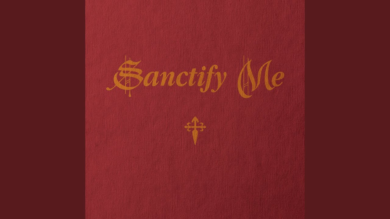 Sanctify Me - Josiah McAllan: Song Lyrics, Music Videos & Concerts