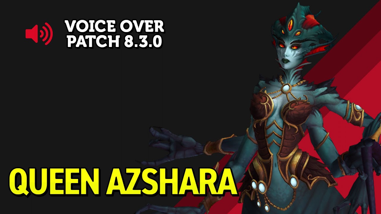 Queen Azshara Patch 8.3 Voice Over - YouTube