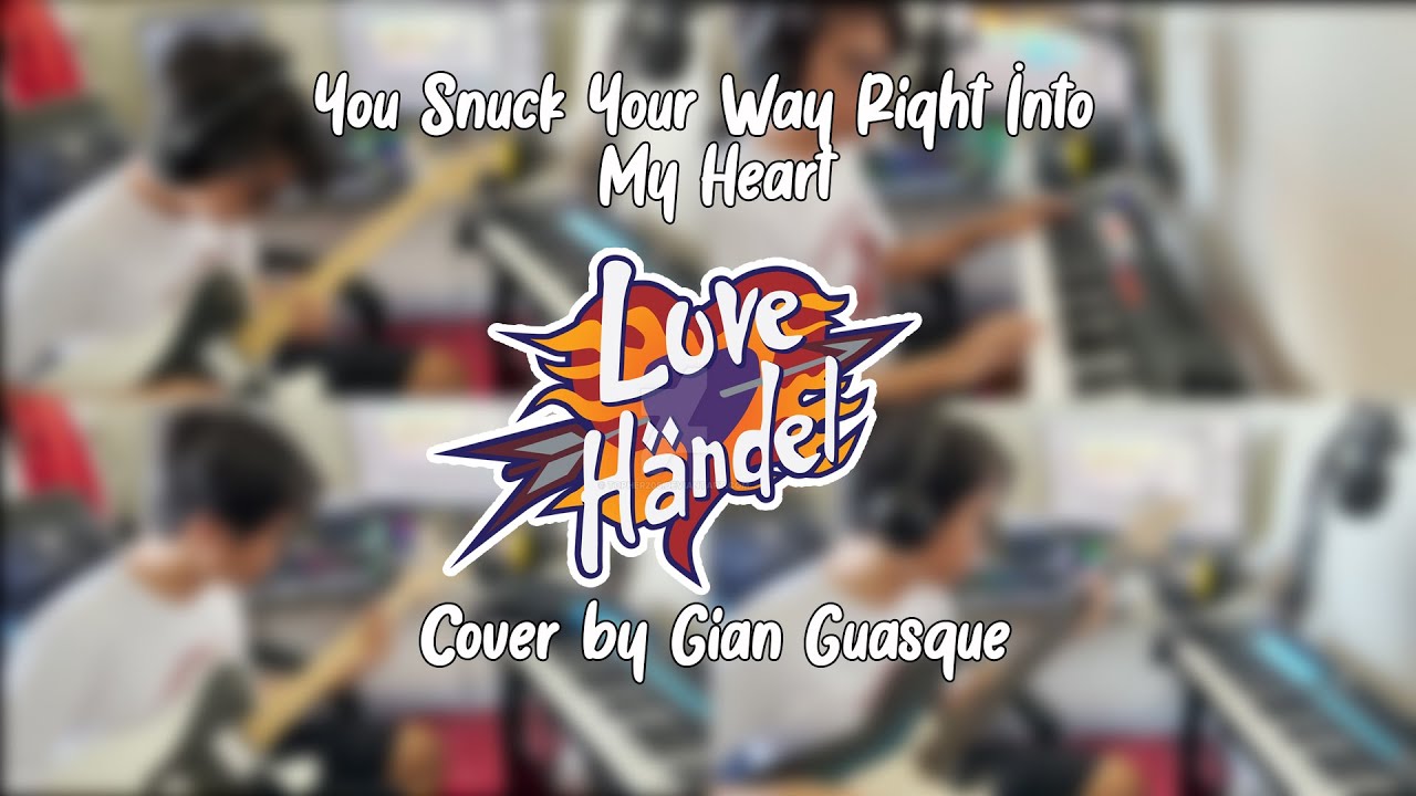You Snuck Your Way Right Into My Heart Love Handel Cover Youtube
