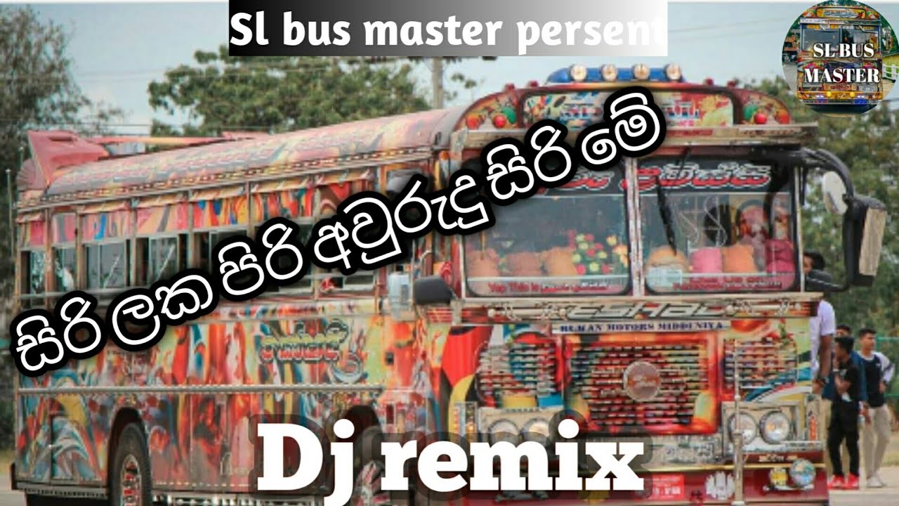 සිරි ලක පිරි අවුරුදු සිරි මේ-dj remix-bus videos-2022-sl bus master ...