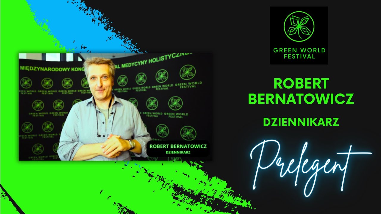 GREEN WORLD FESTIVAL - ROBERT BERNATOWICZ/DZIENNIKARZ - YouTube
