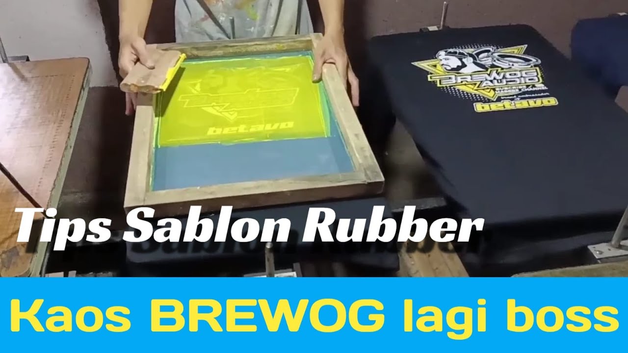 Teknik Sablon Rubber dan Sablon todong Kaos Brewog audio - YouTube