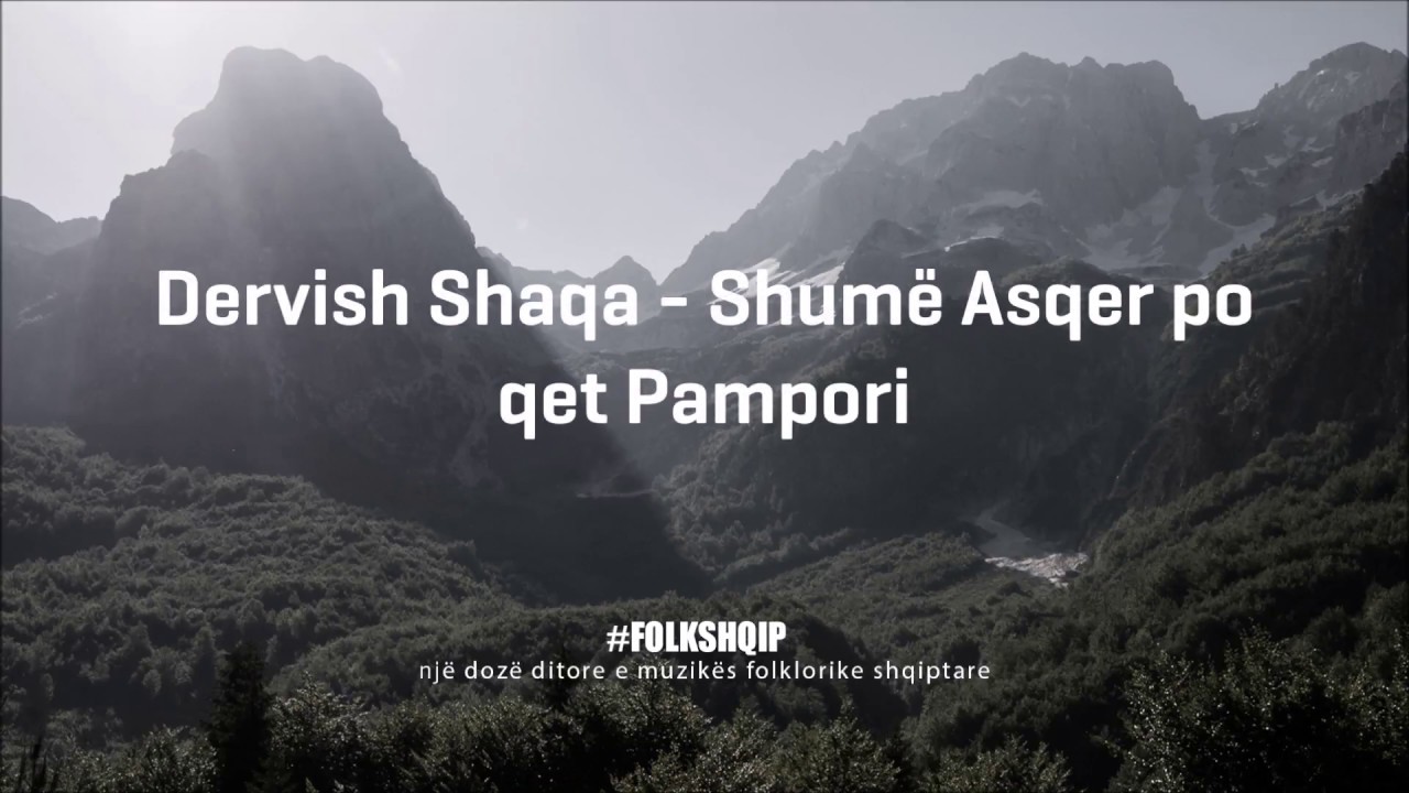 Dervish Shaqa - Shumë Asqer po qet Pampori - YouTube Music