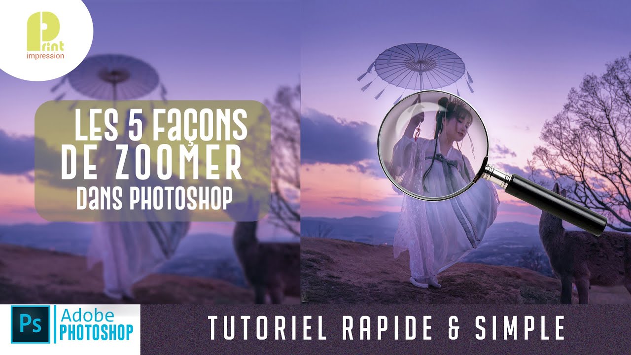 Les 5 FAÇONS de ZOOMER sur PHOTOSHOP [TUTO RAPIDE & EFFICACE] 🔍 - YouTube