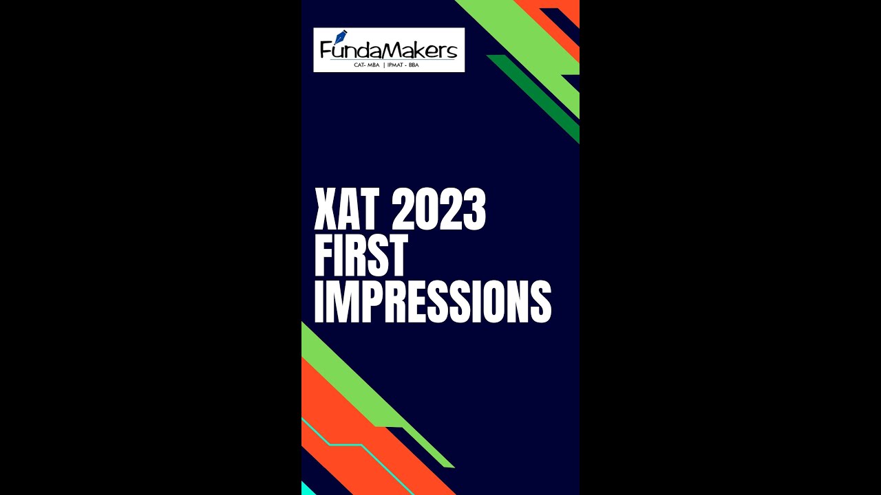 XAT 2023 First Impressions ! Review, Cut Off etc. #fundamakers # ...