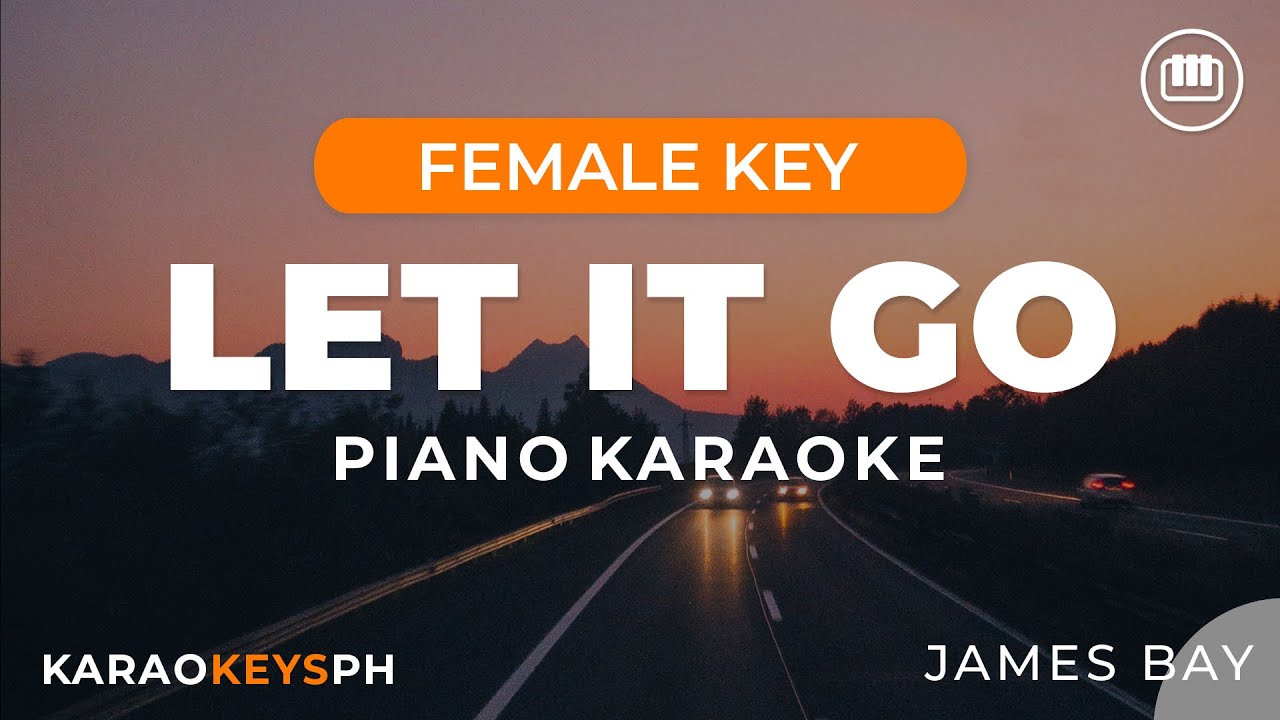 Let It Go - James Bay (Female Key - Piano Karaoke) - YouTube
