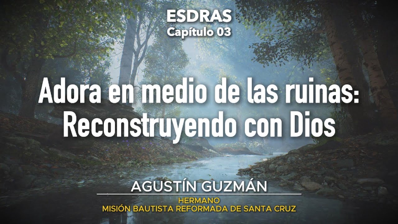 Esdras 3 - Hno. Agustín Guzmán - YouTube