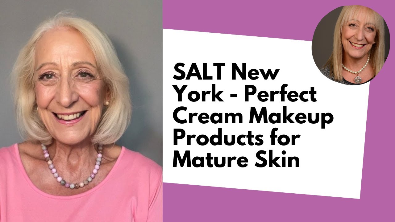 SALT New York Products - Perfect Cream Makeup Products for Mature Skin ...