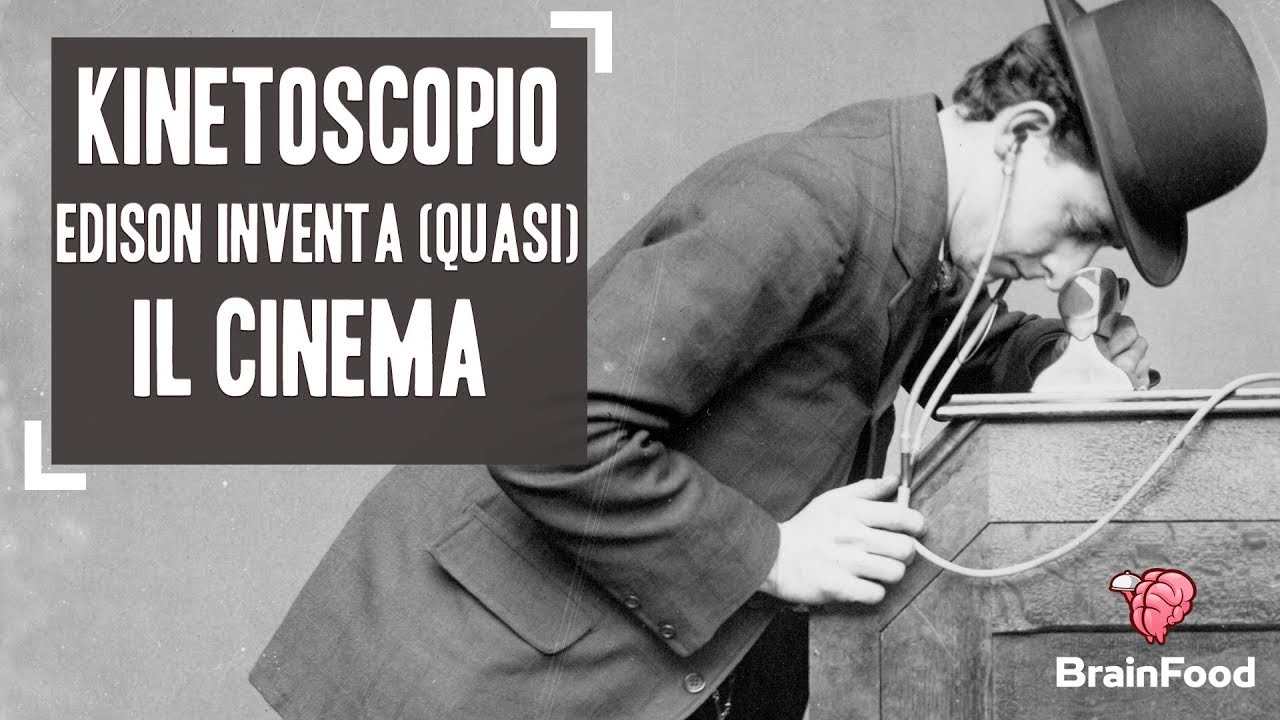 KINETOSCOPIO - EDISON INVENTA (QUASI) IL CINEMA - YouTube