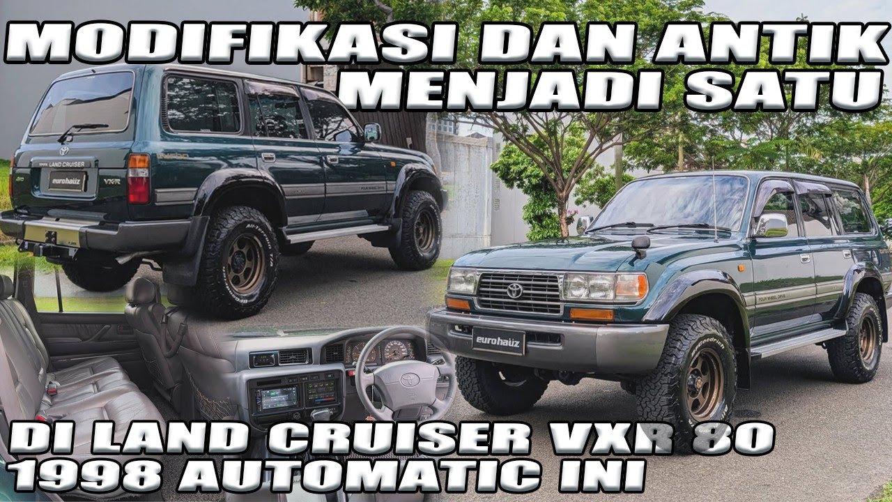 MODIFIKASI DAN ANTIK MENJADI SATU DI LAND CRUISER VXR 80 1998 AUTOMATIC ...