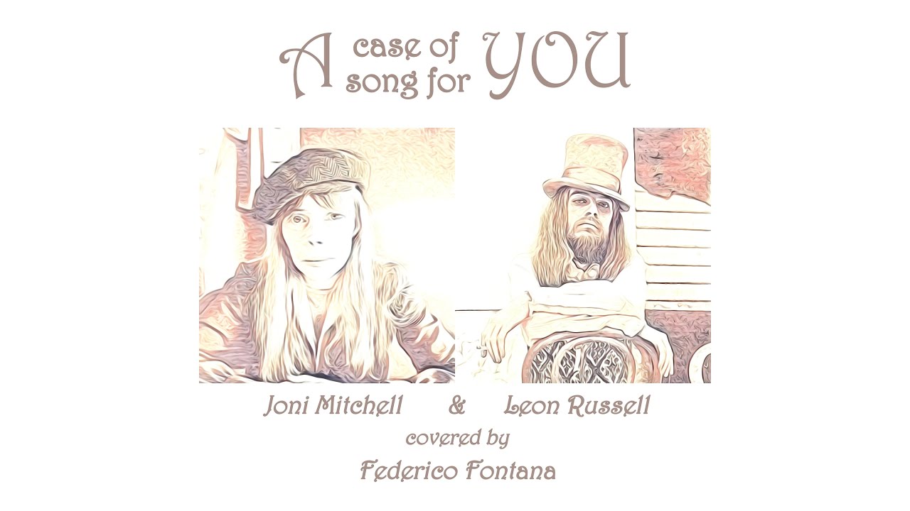 Federico Fontana - A case of you (Joni Mitchell) & A song for you (Leon Russell) (cover/medley ...