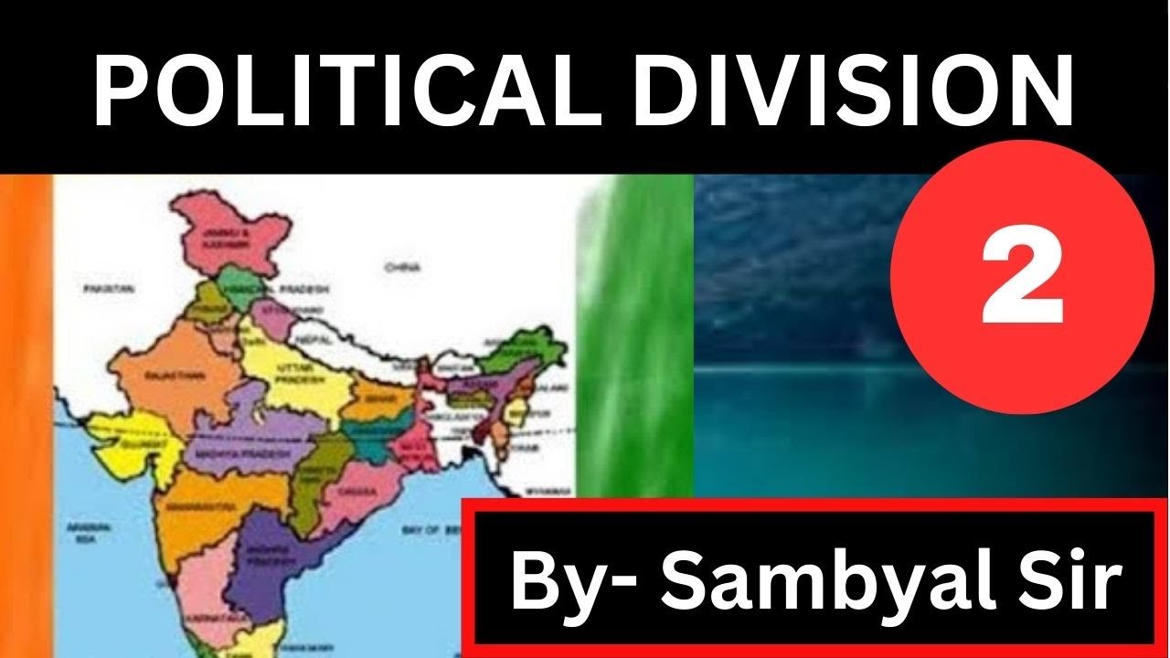 Poltical and Physical division of India Lecture 2 by Sambyal sir - YouTube