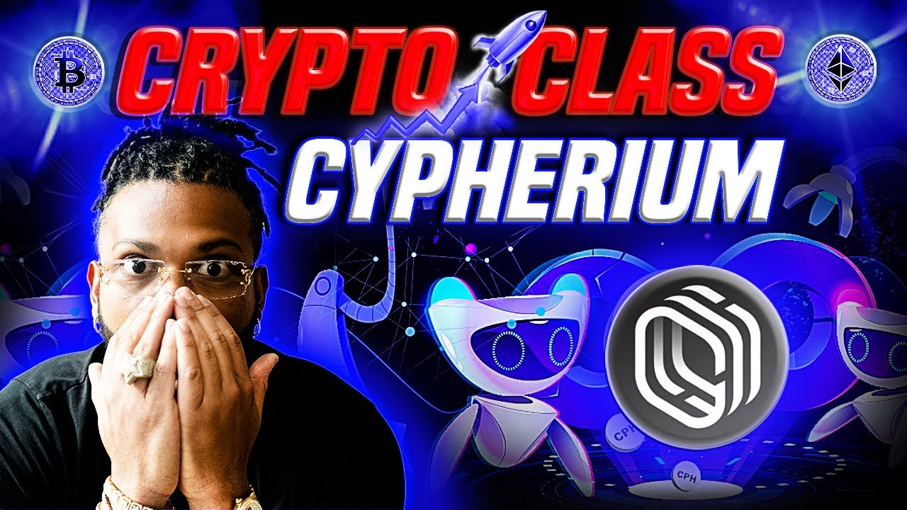 CRYPTO CLASS: CYPHERIUM | ENTERPRISE READY BLOCKCHAIN | CPH TOKEN ...