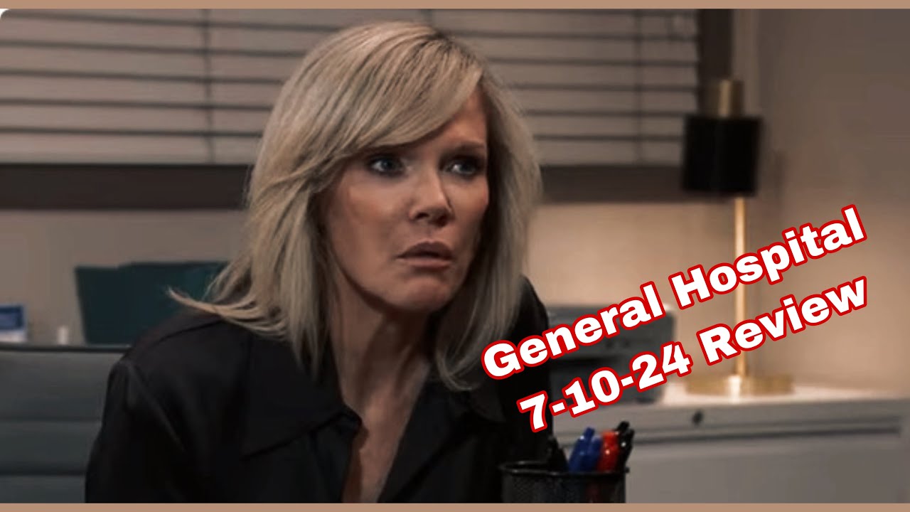 General Hospital 7-10-24 Review - YouTube