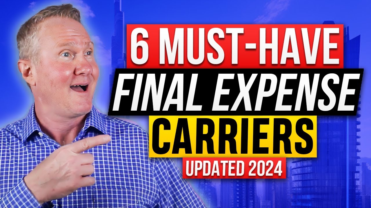 6 Best Final Expense Carriers You NEED for 2024 - YouTube