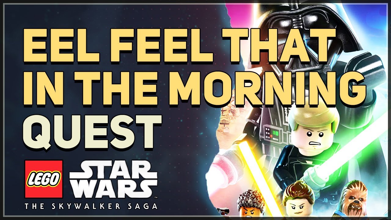 Eel Feel That in the Morning LEGO Star Wars The Skywalker Saga - YouTube