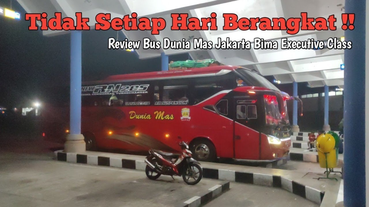Tidak Setiap Hari Berangkat - Review Bus Dunia Mas Jakarta Bima ...