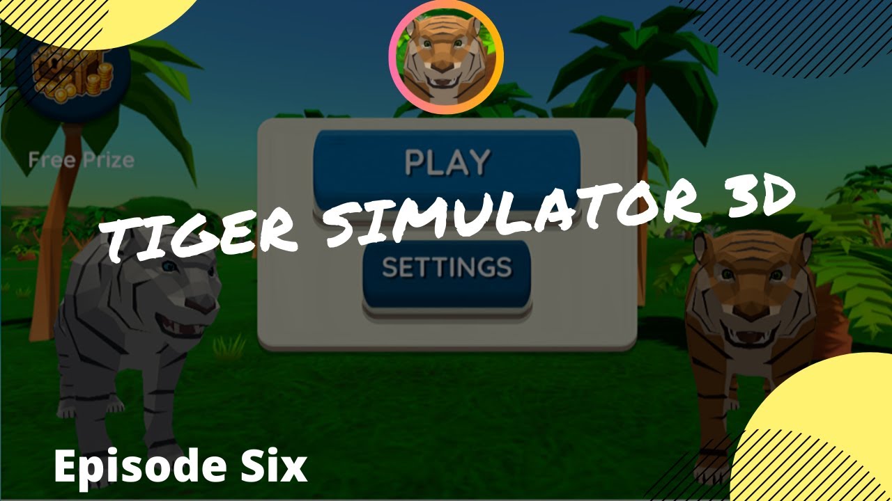 Tiger Simulator 3D | Episode Six - YouTube