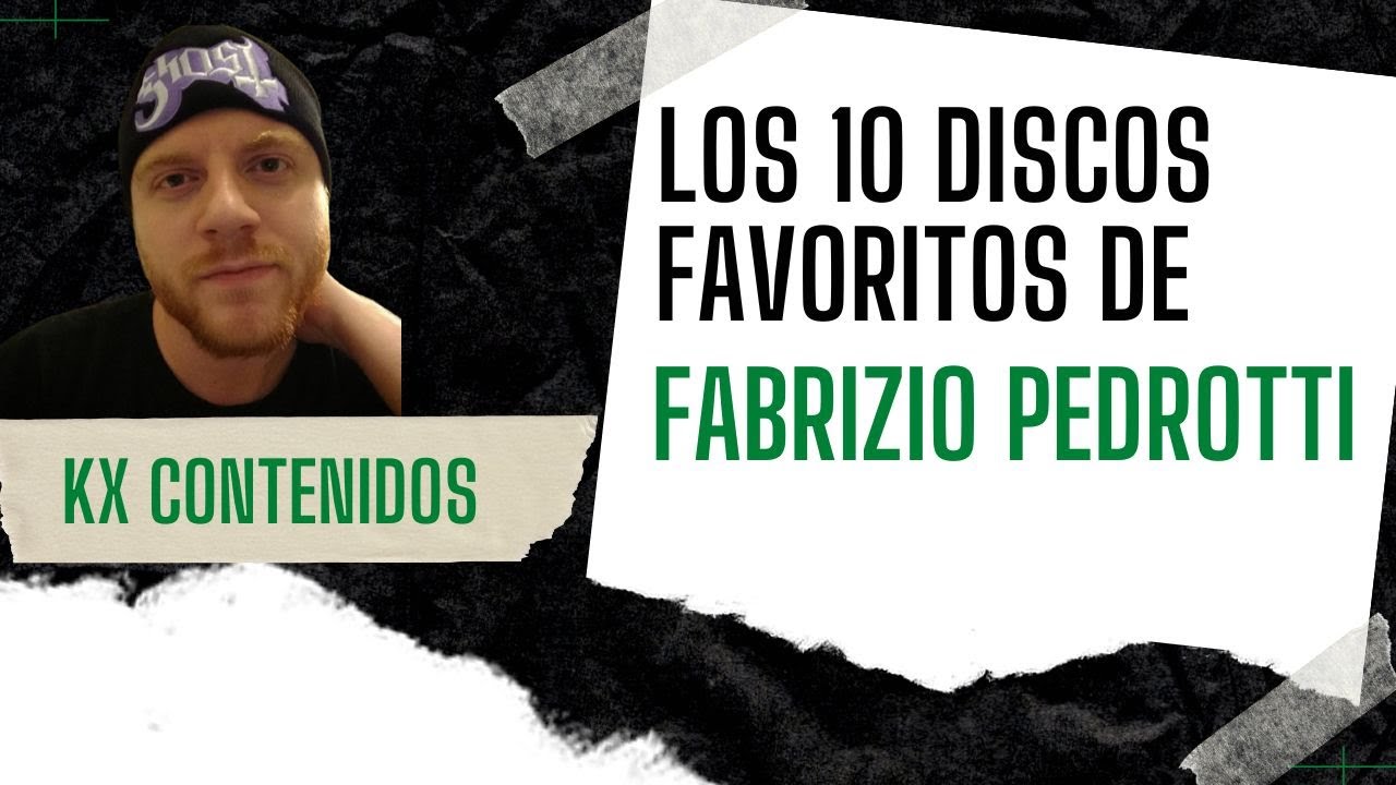 Los 10 DISCOS FAVORITOS de FABRIZIO PEDROTTI - YouTube