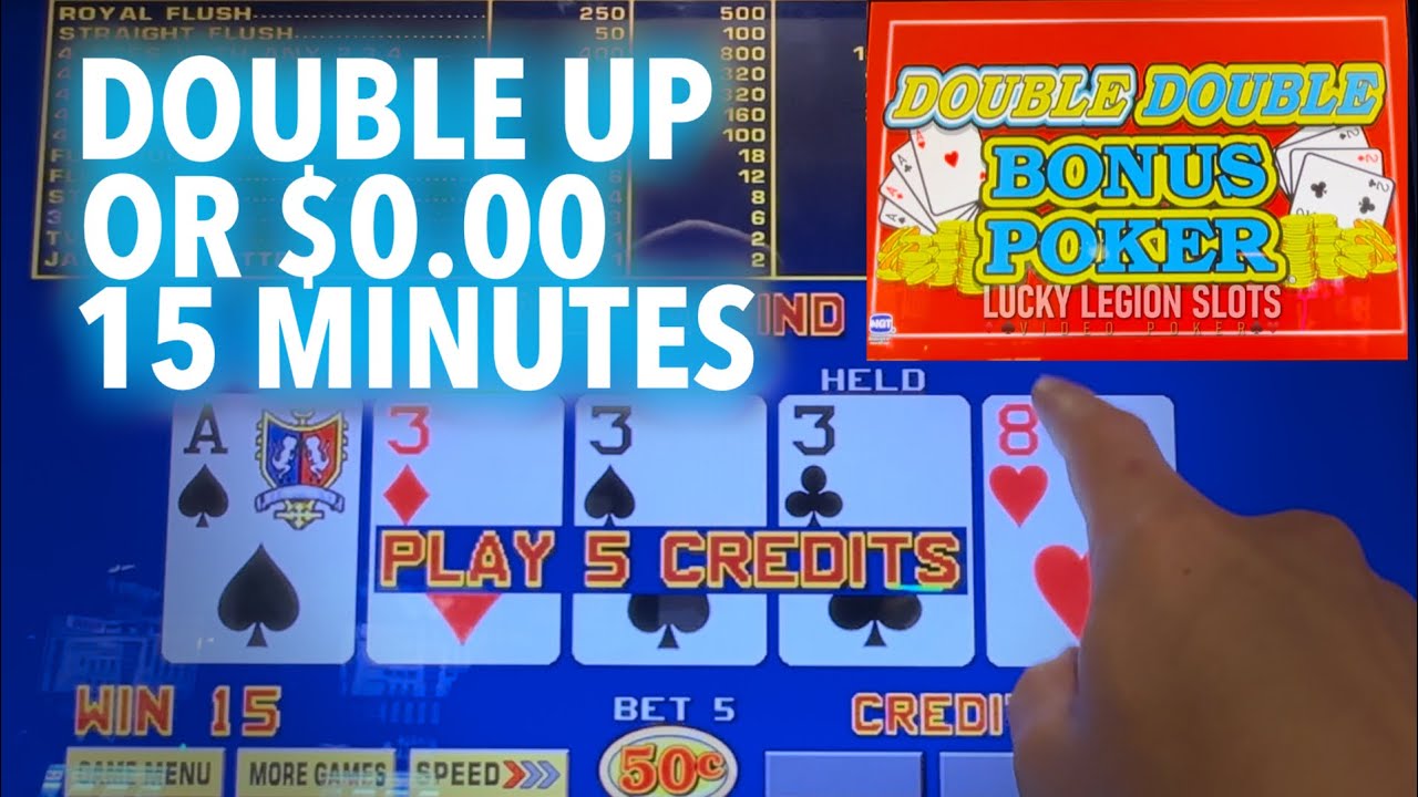 DOUBLE UP or $0.00 in 15 minutes ♦️ DOUBLE DOUBLE bonus poker 9/6 ♥️ ...