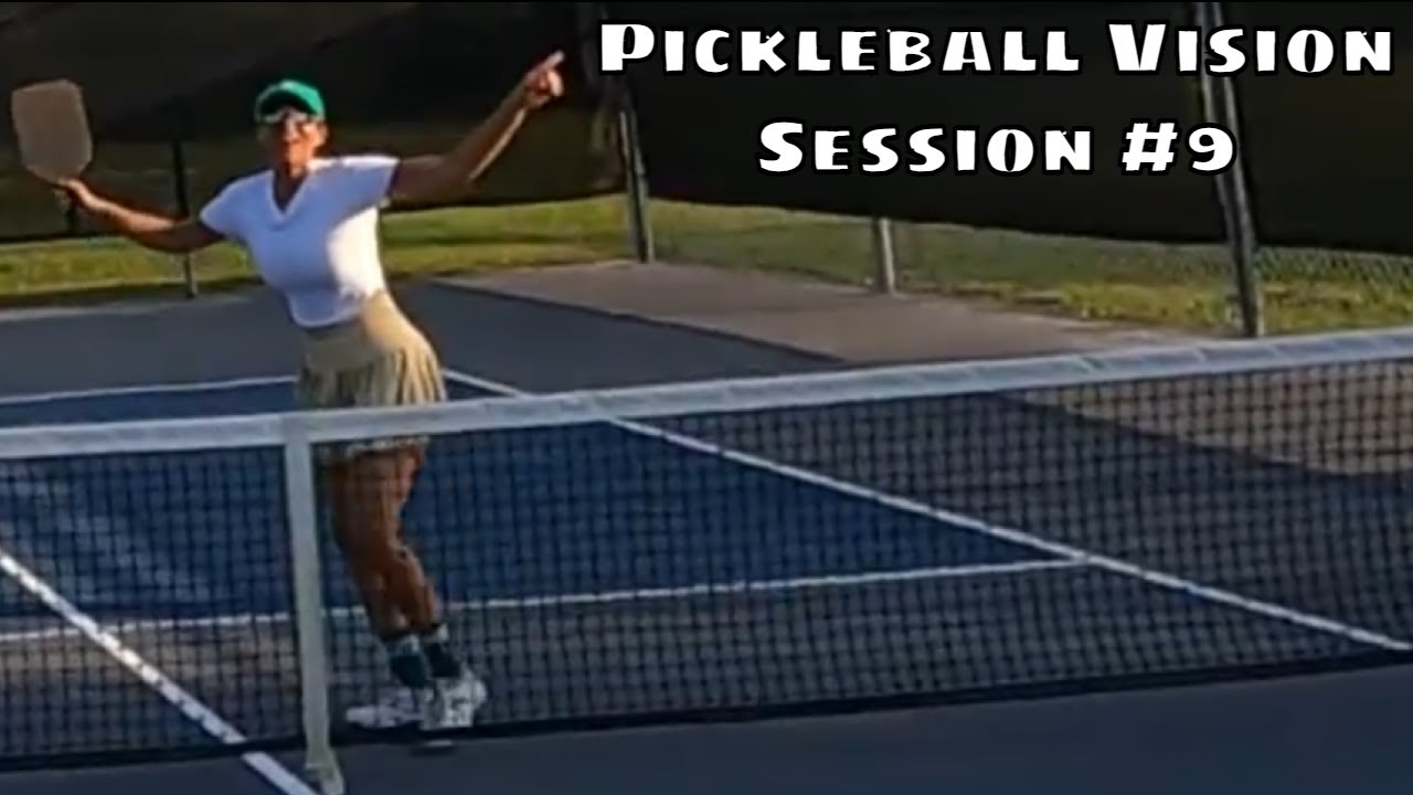 Pickleball Vision Session #9 - YouTube