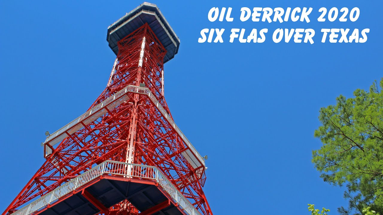 Oil Derrick 2020 | Six Flags Over Texas - YouTube