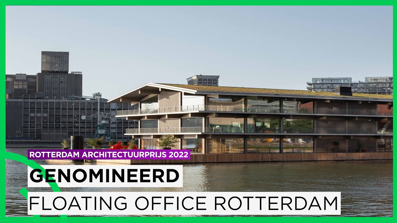 Floating Office Rotterdam | GENOMINEERD | ROTTERDAM ARCHITECTUURPRIJS ...