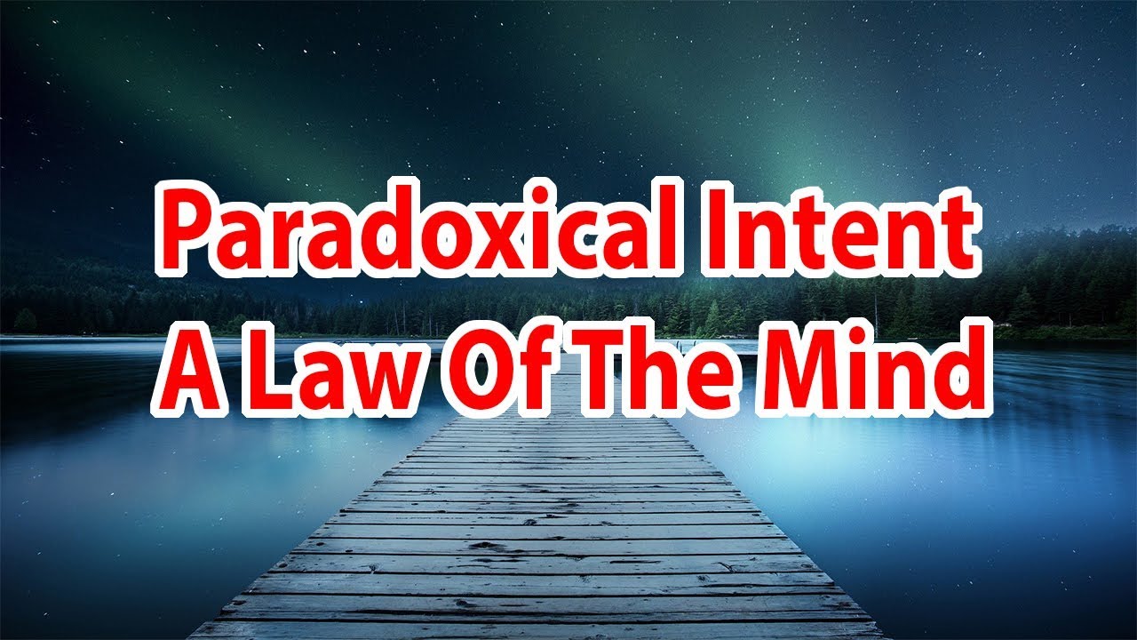 Paradoxical Intent - A Spiritual Law Of Consciousness | MrInspirational ...