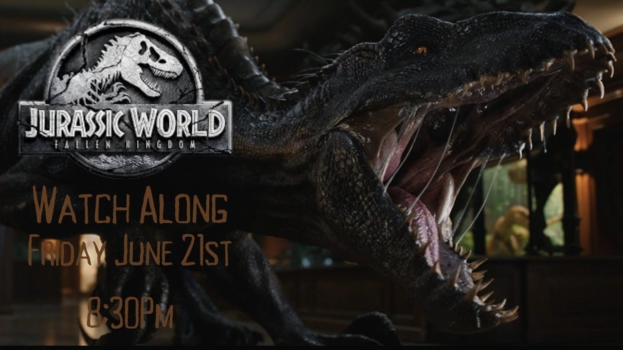 Jurassic World Fallen Kingdom Watch Along Youtube