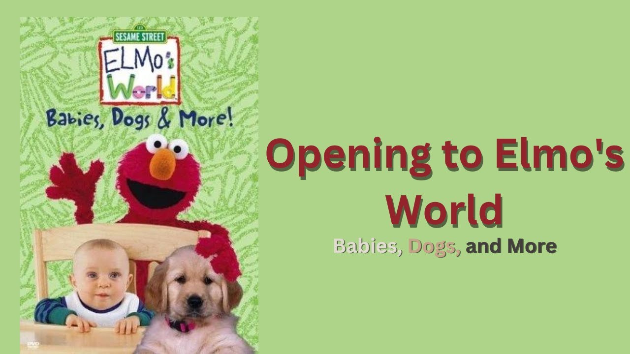 Opening to Elmo's World: Babies, Dogs, and More - YouTube