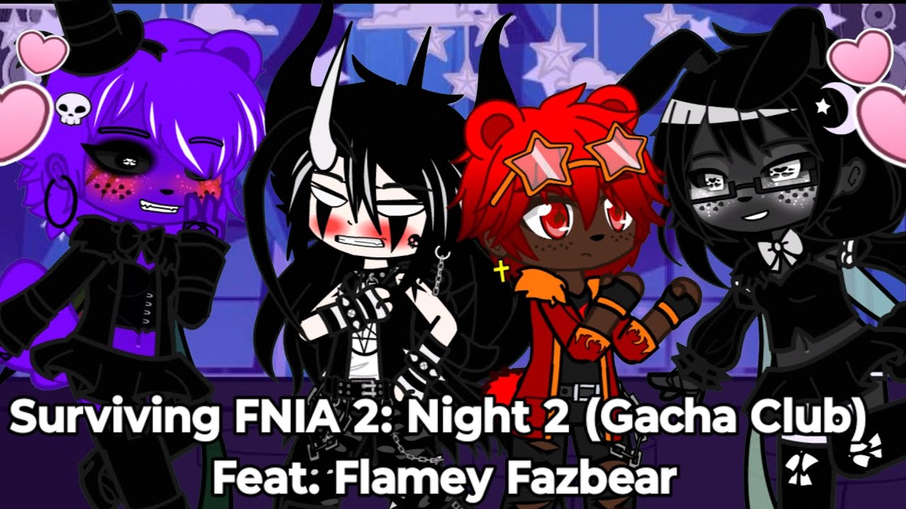 Surviving FNIA 2: Night 2 (Gacha Club) Feat. Flamey Fazbear - YouTube