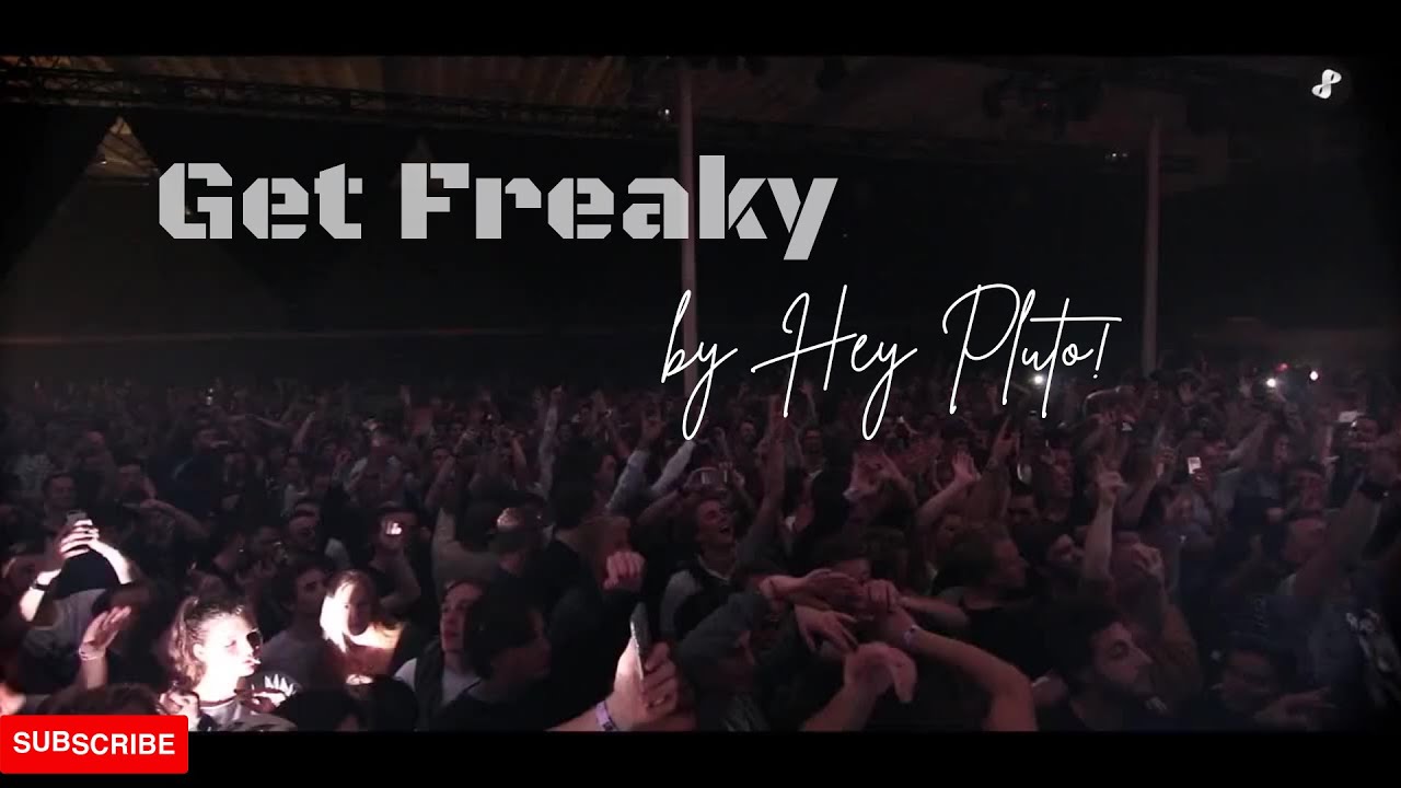 Get Freaky - Hey Pluto! - YouTube