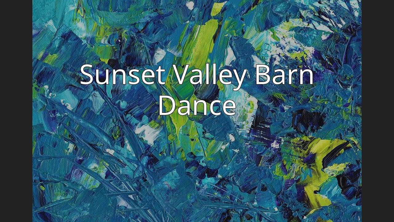 Sunset Valley Barn Dance - YouTube