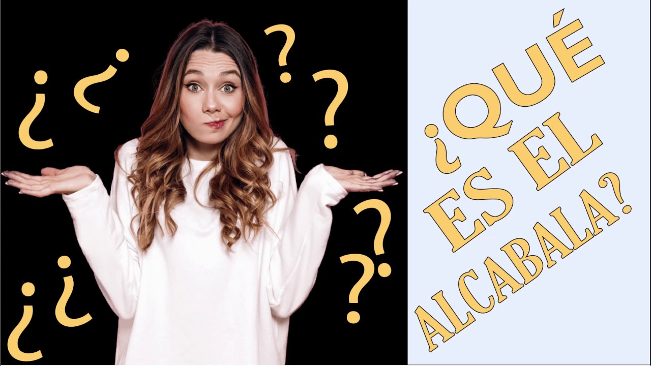 ¿QUÉ ES EL ALCABALA? - YouTube