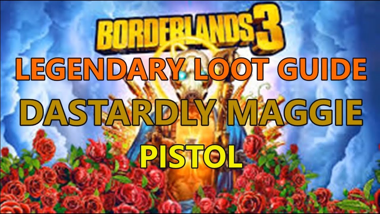 Borderlands 3, Legendary Loot Guide: Dastardly Maggie Pistol - YouTube