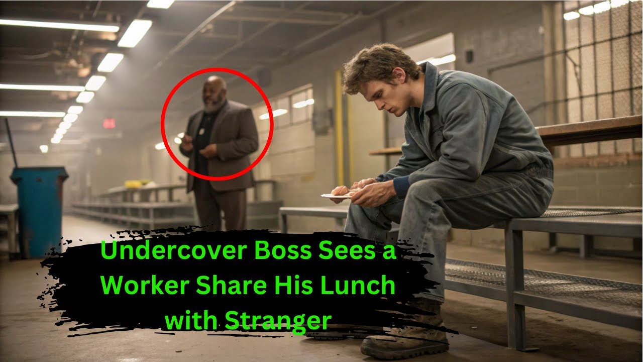 Undercover Boss Sees a Worker Share His Lunch with Stranger, What Happens Next Will Warm Your ...