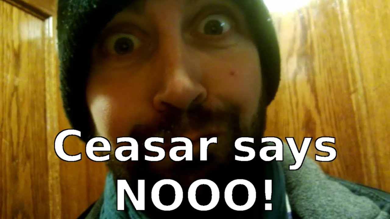 Ceasar says NOOO! - YouTube
