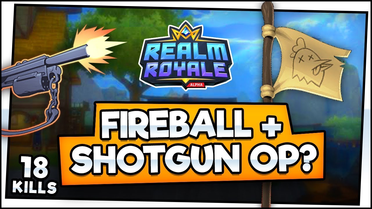 MAGE FIREBALL + SHOTGUN OP?? 18 Kills (Realm Royale Masters Gameplay ...