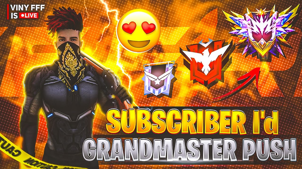 Subscriber ID Grandmaster 💀 Request Send Free Fire Live Stream 🇮🇳 VNY ...