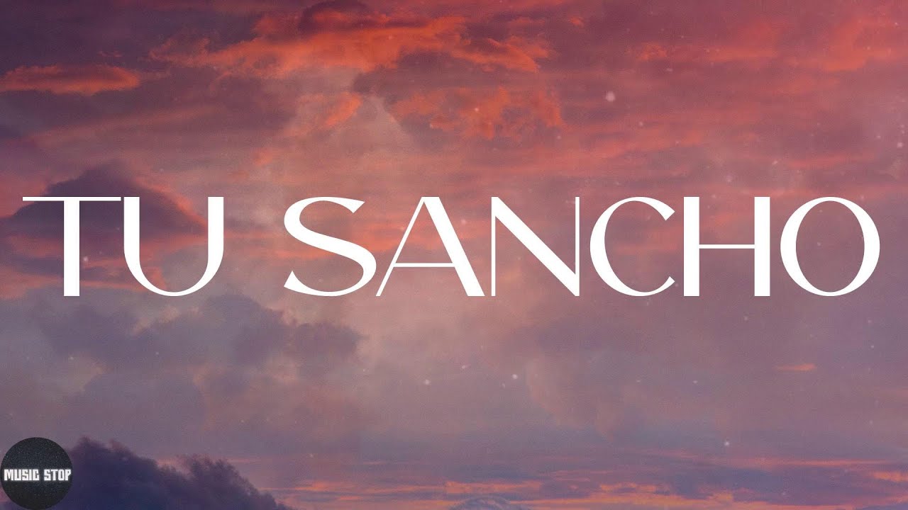 Fuerza Regida - TU SANCHO (Lyrics) - YouTube
