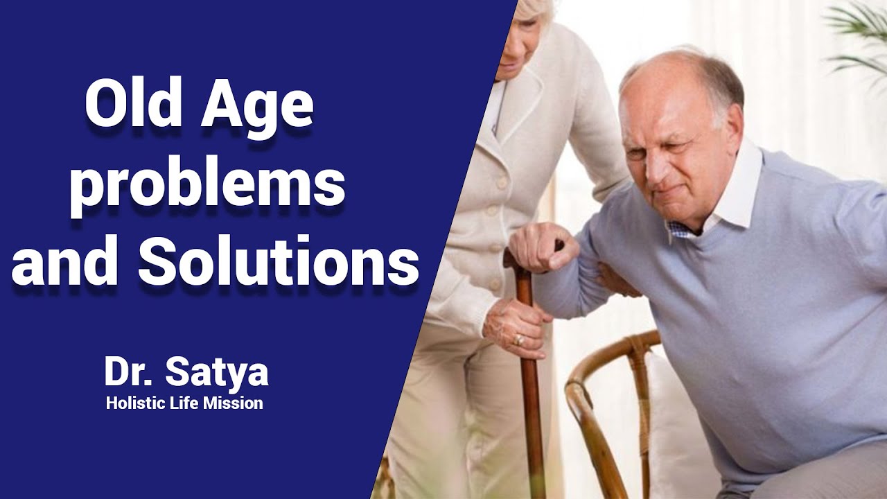Old Age problems and Solutions - YouTube