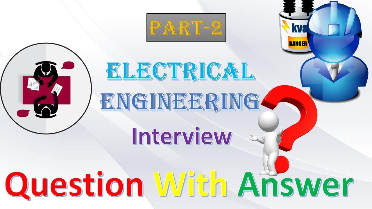 Electrical Engineering Interview Questions Part 2 || Engineering Portal ...
