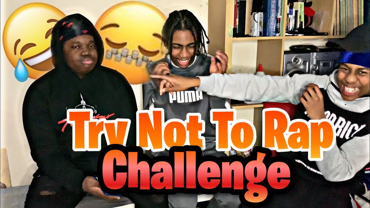 Try Not To Rap Challenge - YouTube