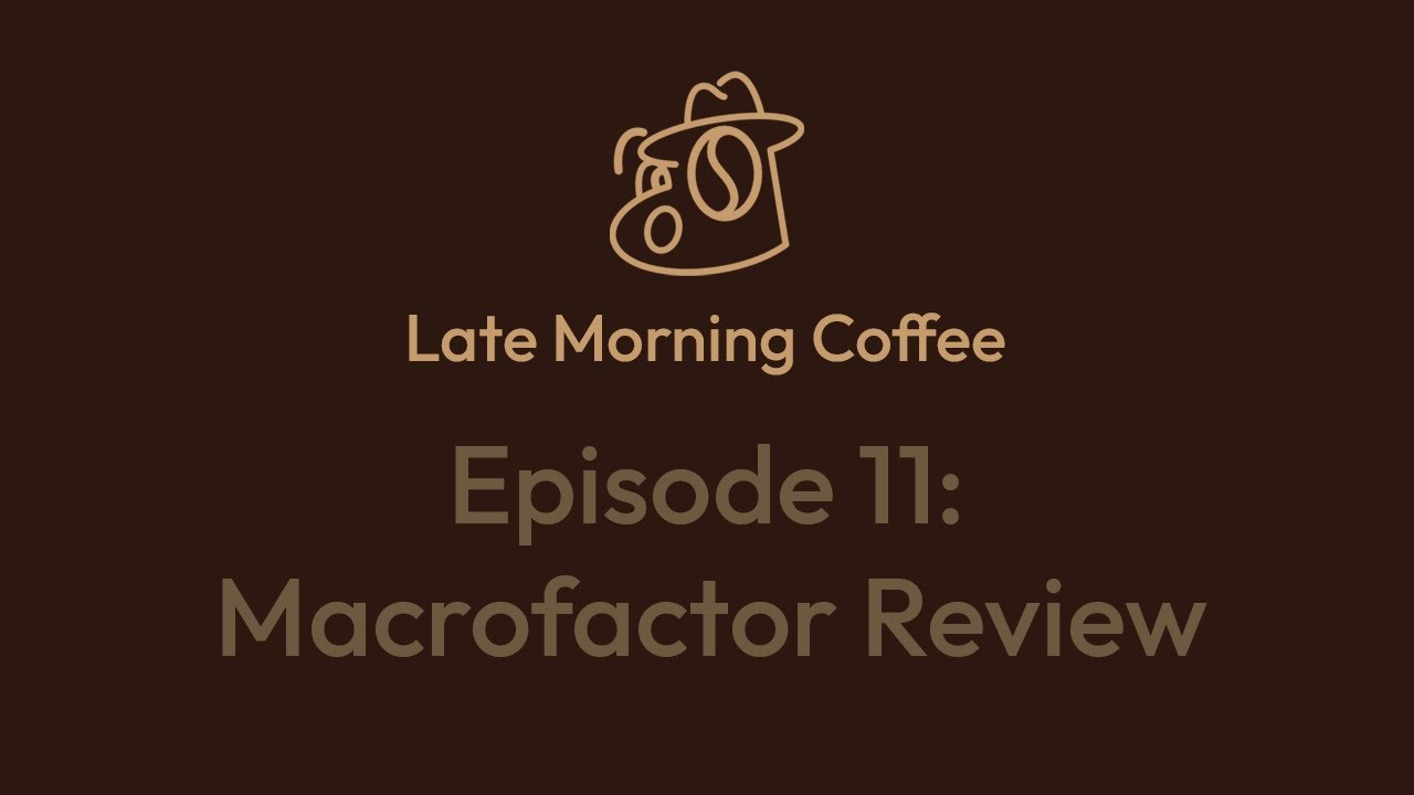Episode 11: Macrofactor Review - YouTube