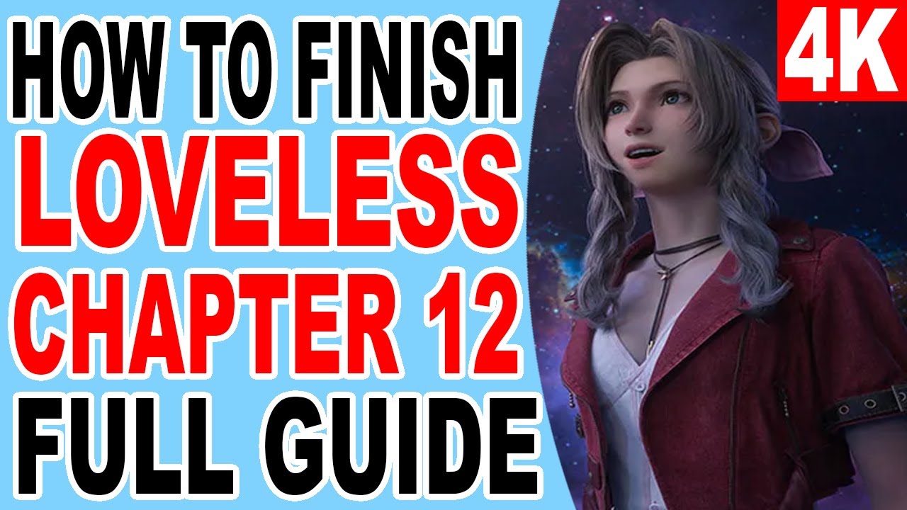 FF7 Rebirth How to Finish Loveless- Final Fantasy 7 Rebirth - YouTube