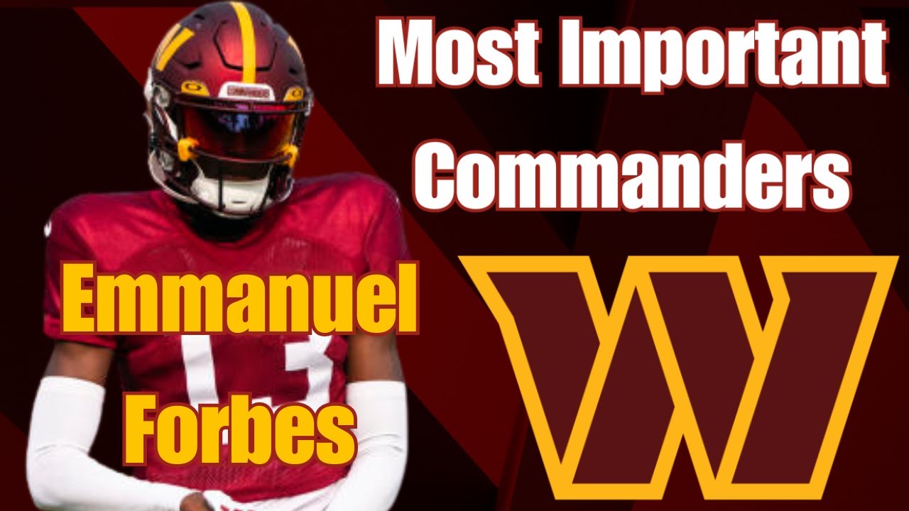 Is Emmanuel Forbes Essential for the Commanders in 2024? - YouTube