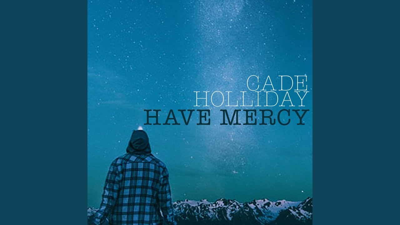 Have Mercy - YouTube