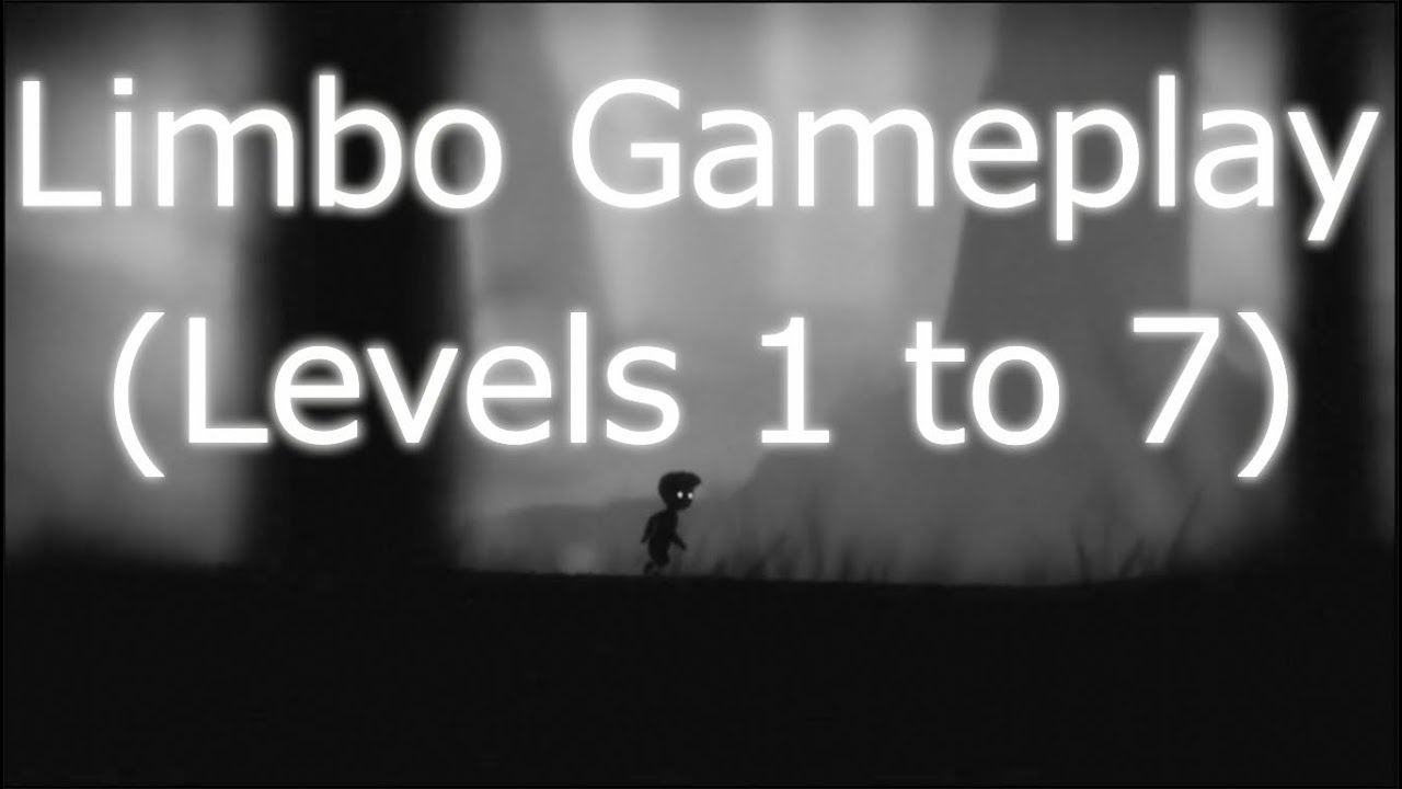 Limbo Gameplay (Levels 1 to 7) - YouTube